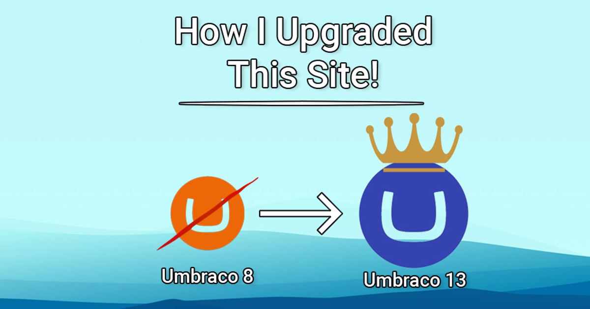 This Umbraco 8 to 13 Upgrade Was Easier Than I Expected! | cornehoskam.com