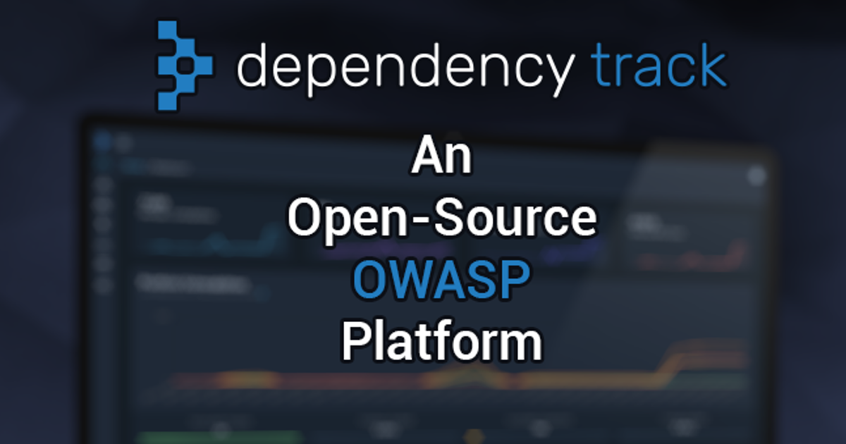 Dependency Track - An Open-Source OWASP Platform | cornehoskam.com
