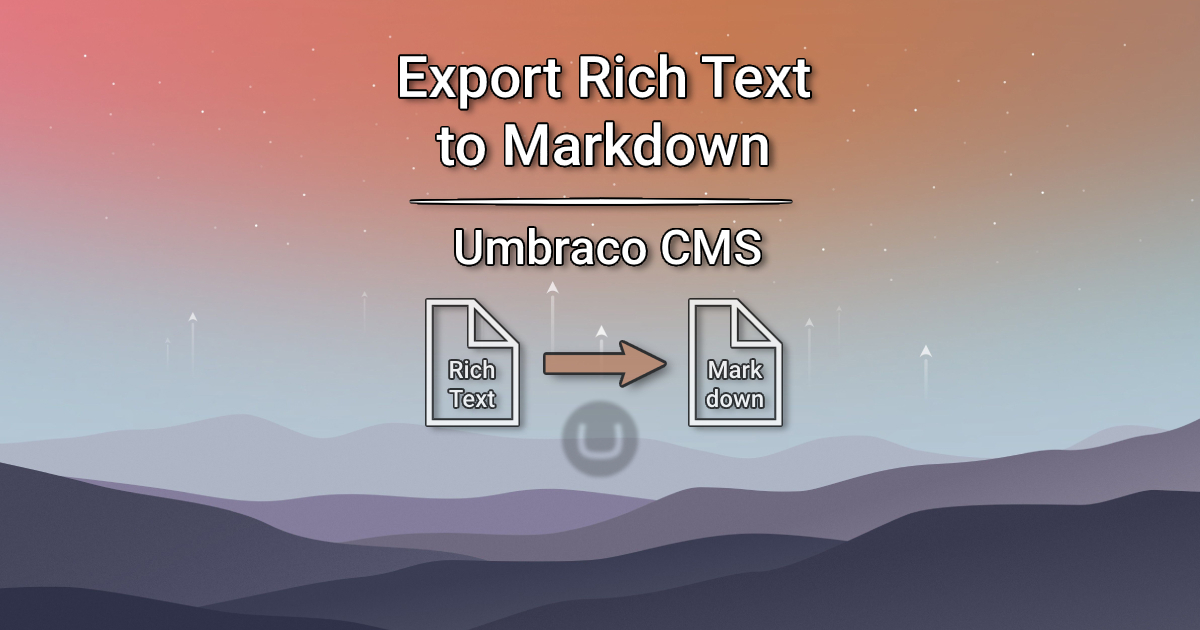 How to export Rich Text to Markdown in Umbraco | cornehoskam.com