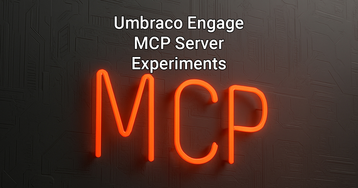 Experimenting with an MCP Server for Umbraco Engage | cornehoskam.com